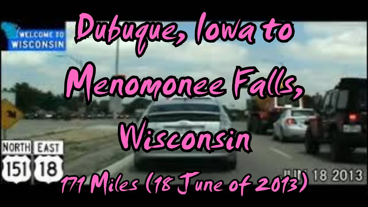 Dubuque, Iowa to Menomonee Falls, Wisconsin (171 Miles) - YouTube