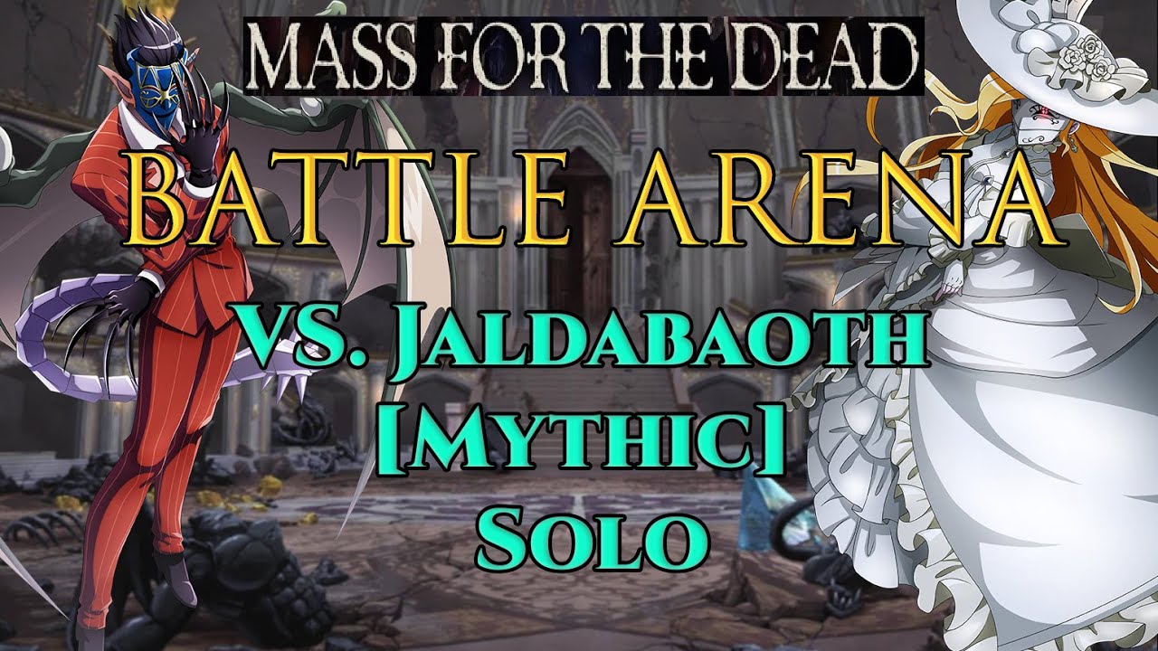 Overlord: MASS FOR THE DEAD - Battle Arena VS. Jaldabaoth [Mythic] Solo ...