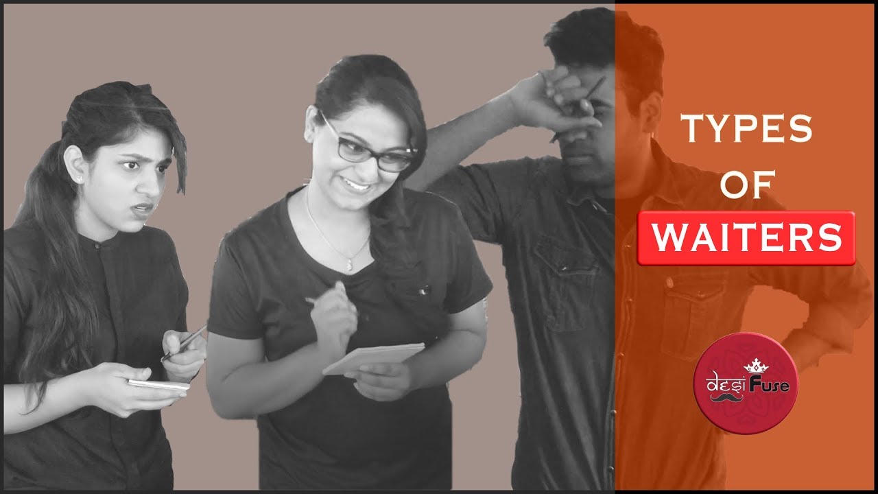 Types Of Waiters You Meet In A Restaurant | DesiFuse - YouTube