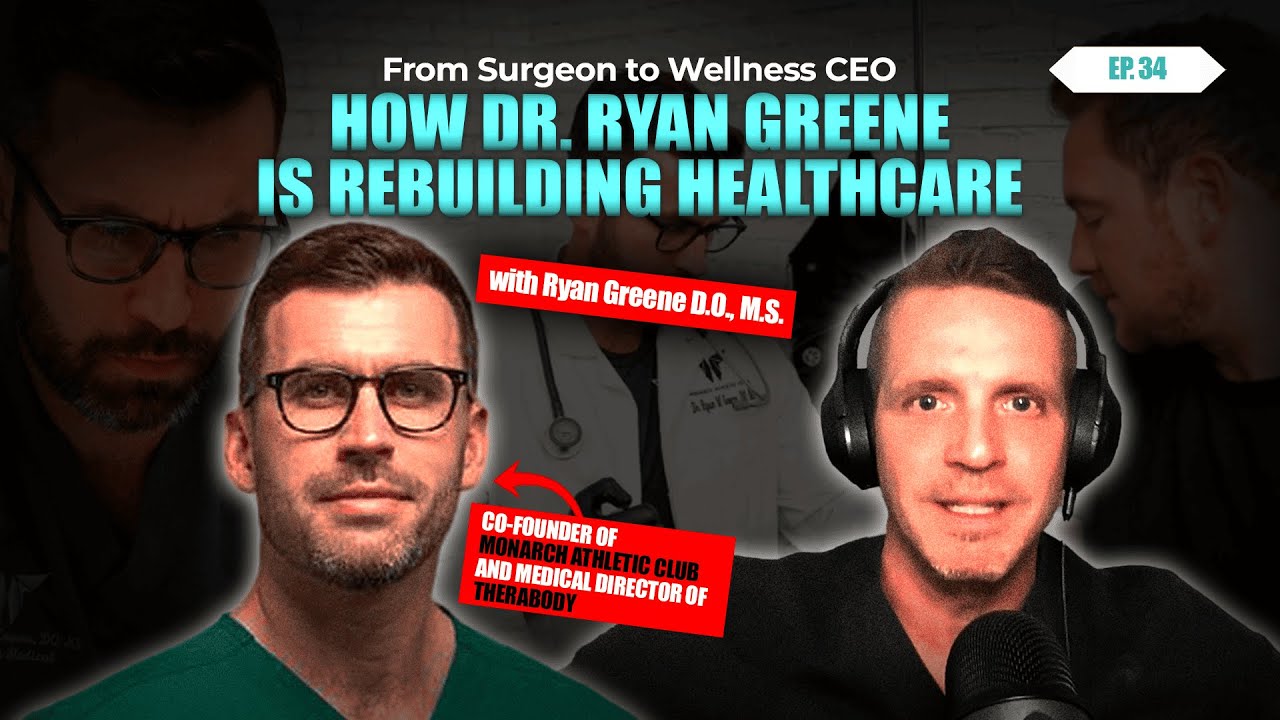From Surgeon to Wellness CEO: How Dr. Ryan Greene Is Rebuilding ...