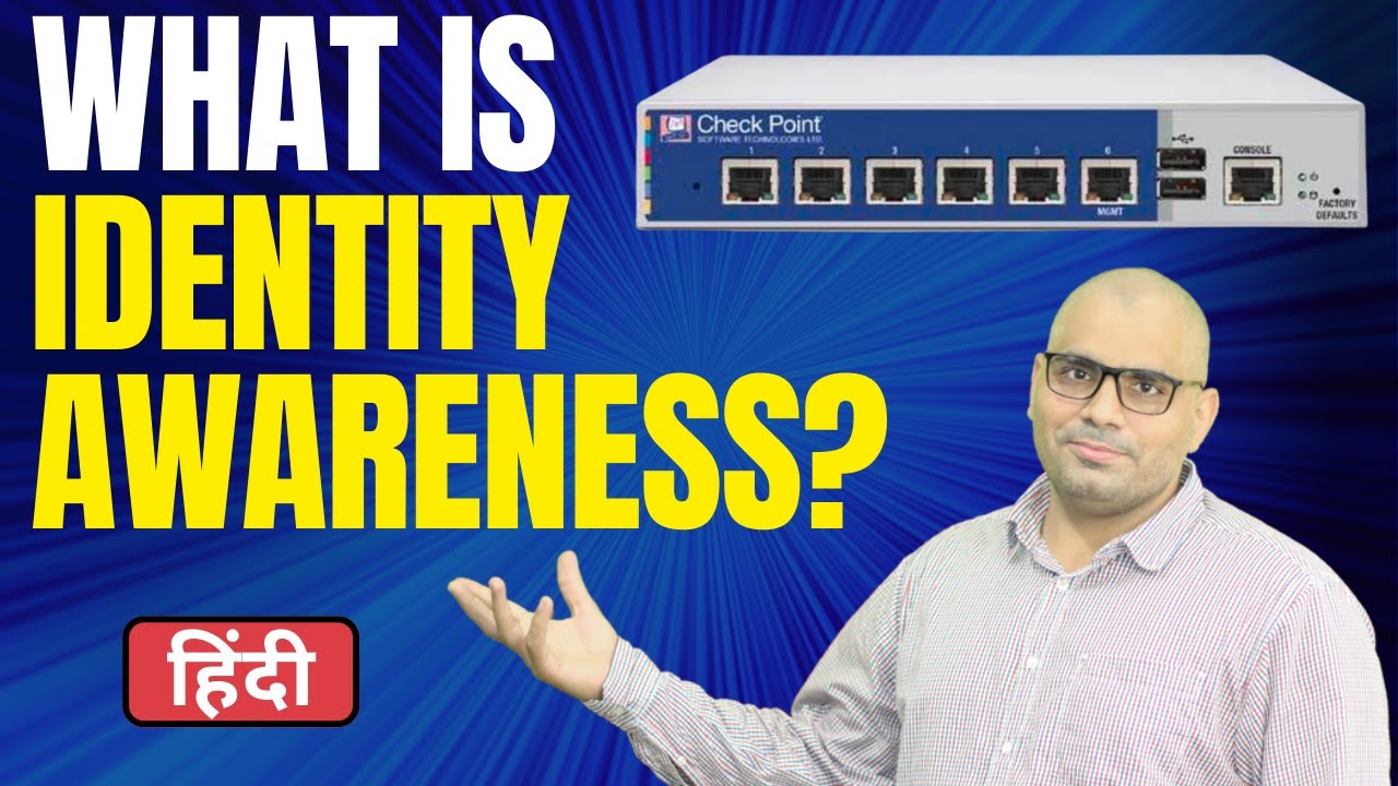 What is Identity Awareness in Checkpoint Firewall - CCSA/CCSE (Hindi ...
