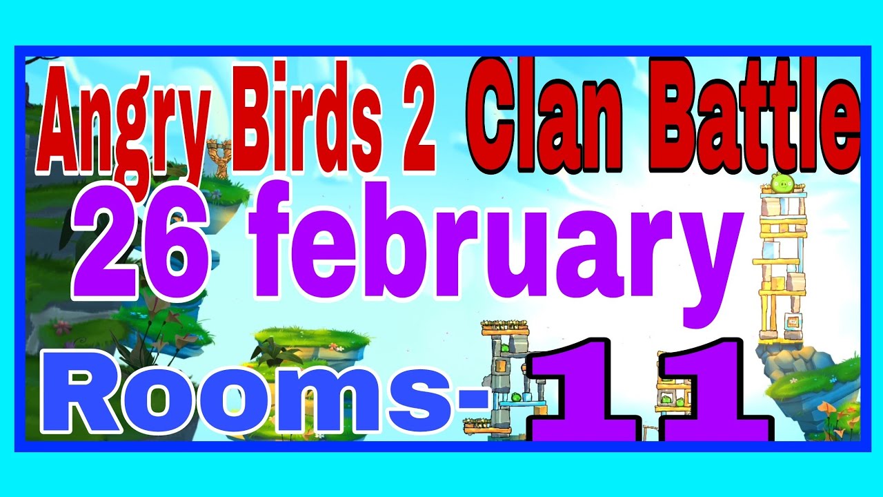 Angry Birds 2 Clan Battle 26 February 2023 - YouTube
