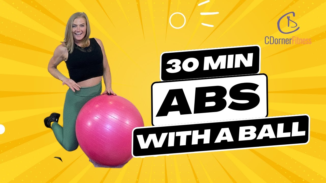 30 MIN ABS WORKOUT WITH STABILITY BALL FOR A STRONGER CORE - YouTube