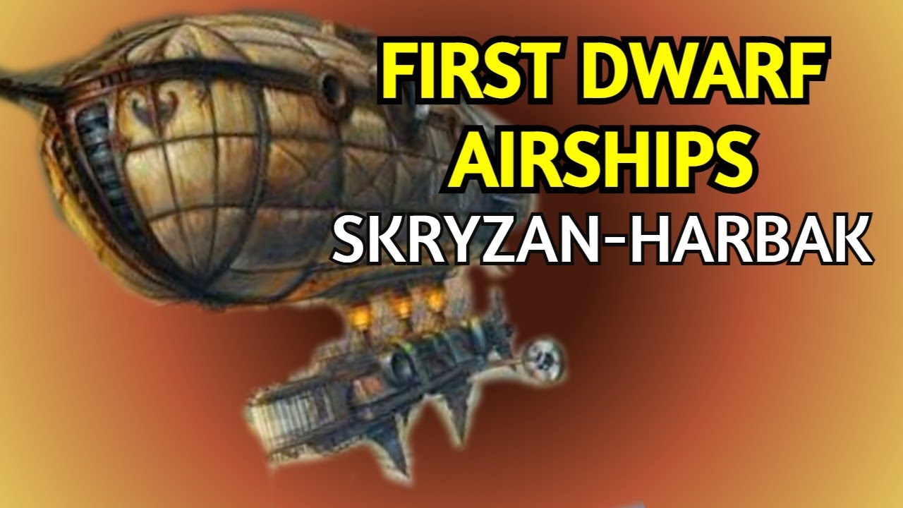 THE FIRST DWARF AIRSHIP WARHAMMER FANTASY LORE - YouTube