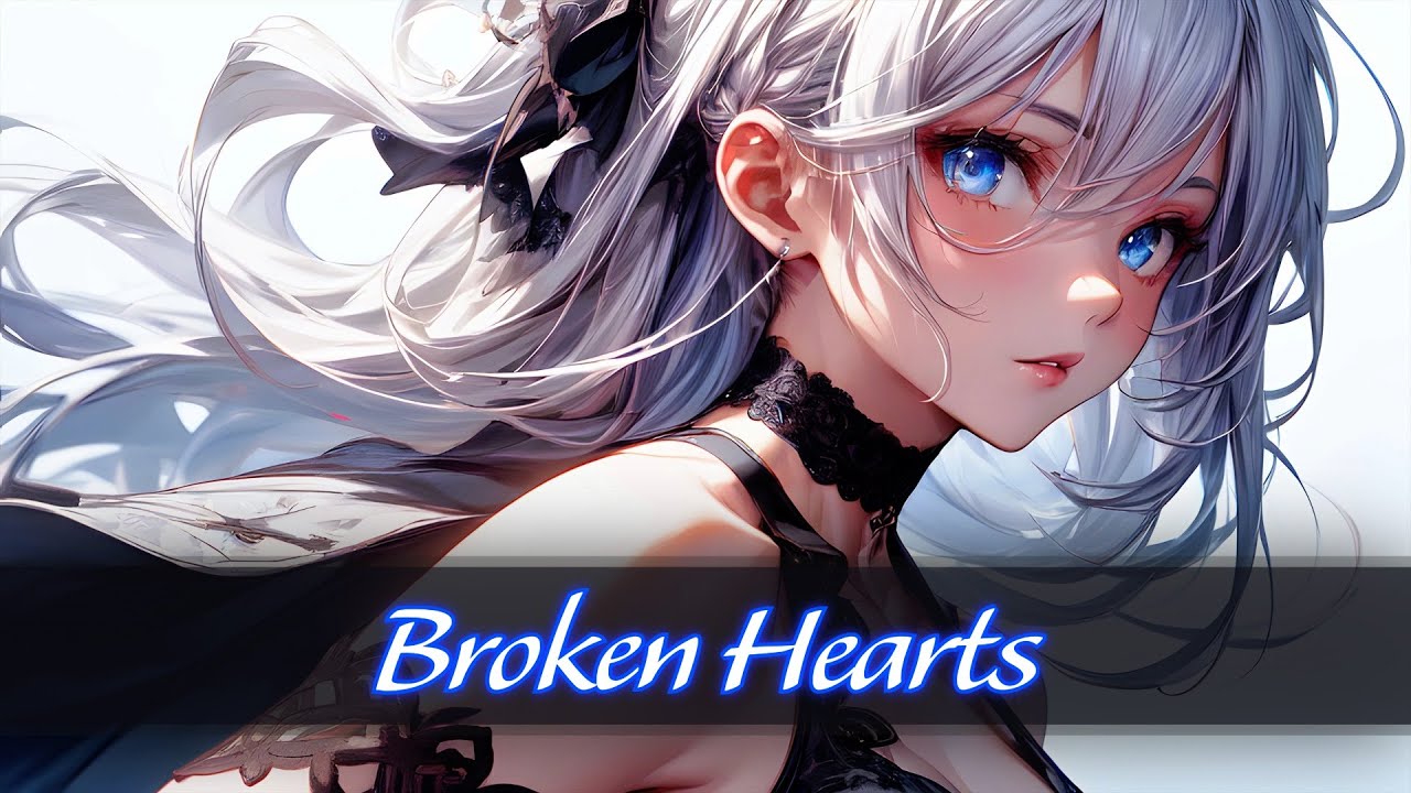 Nightcore | Broken Hearts - YouTube