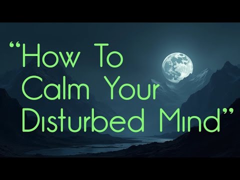 “How To Calm Your Disturbed Mind” - YouTube
