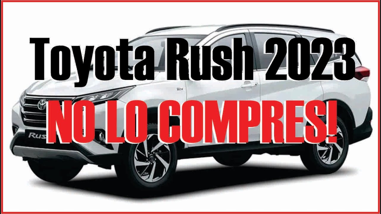 Toyota Rush 2023 | Análisis técnico y crítica. - YouTube