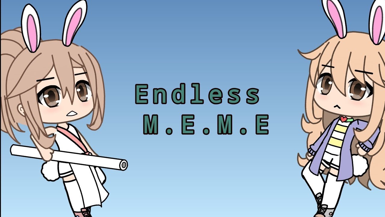 Endless M.E.M.E - YouTube