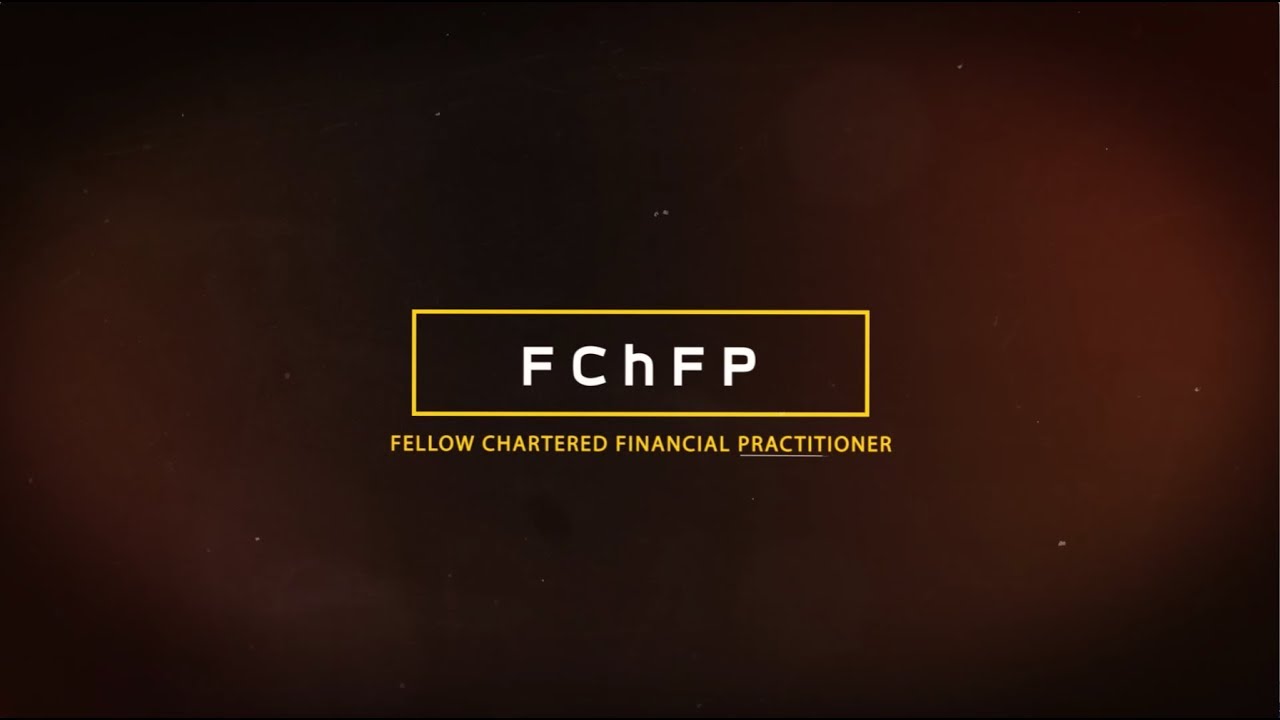 FChFP (Fellow Chartered Financial Practitioner) - YouTube