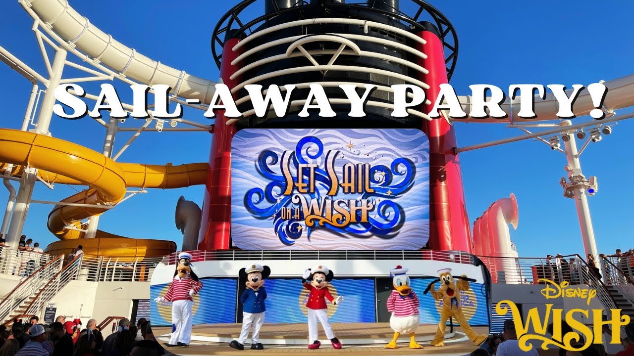 Set Sail on a Wish | Sail Away Deck Party Show | Disney Cruise | Disney ...
