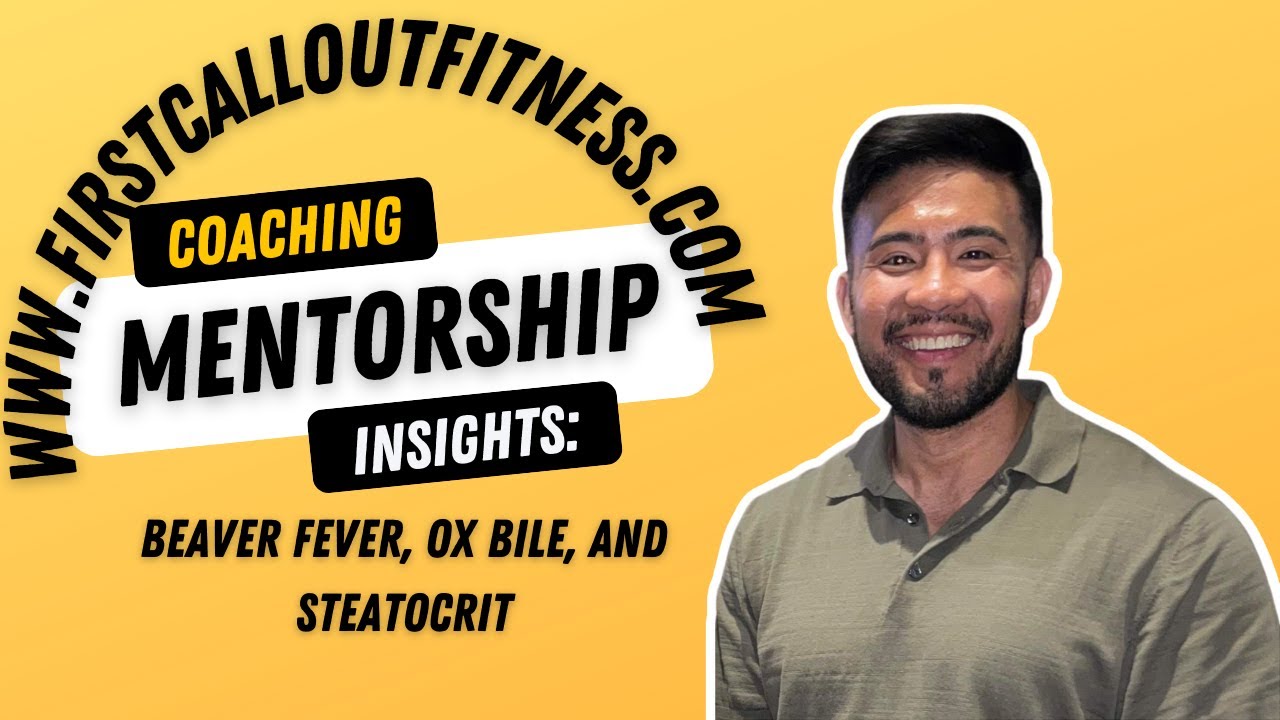 Coaching Mentorship Insights - Beaver fever, ox bile, and steatocrit ...