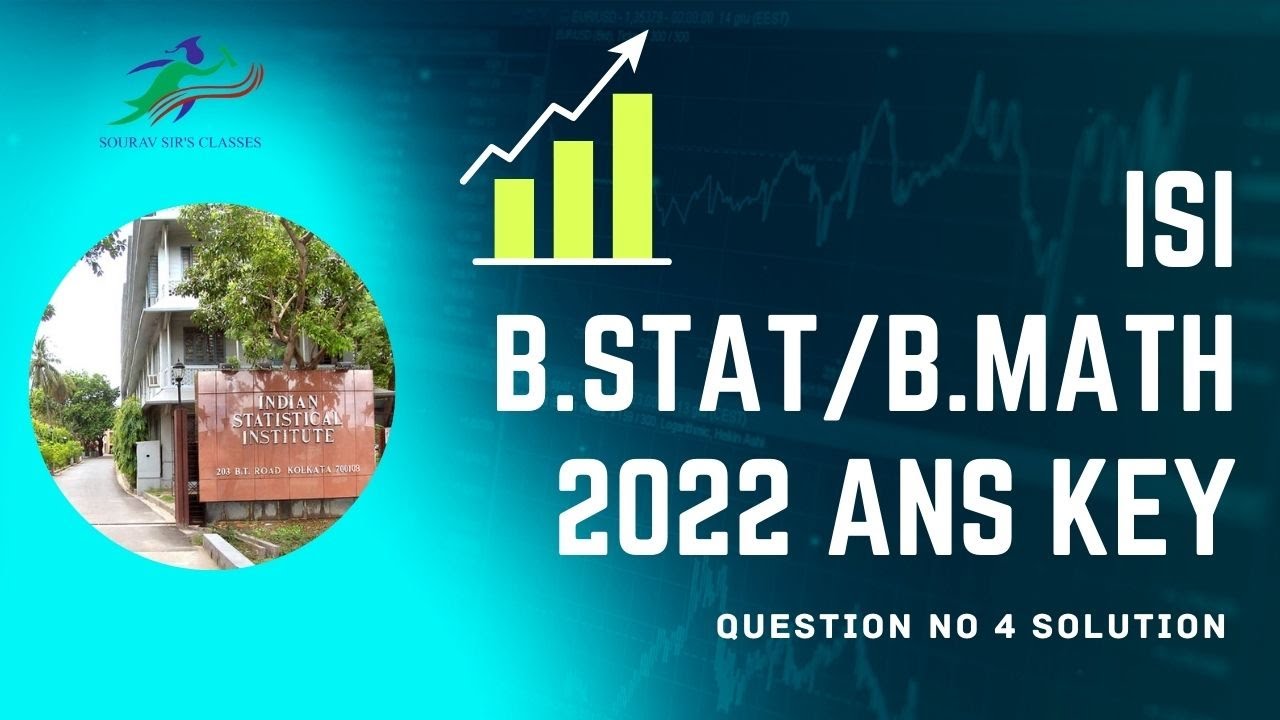 ISI B.STAT/B.MATH UGB Subjective 2022 Paper Answer Key || Question No 4 ...