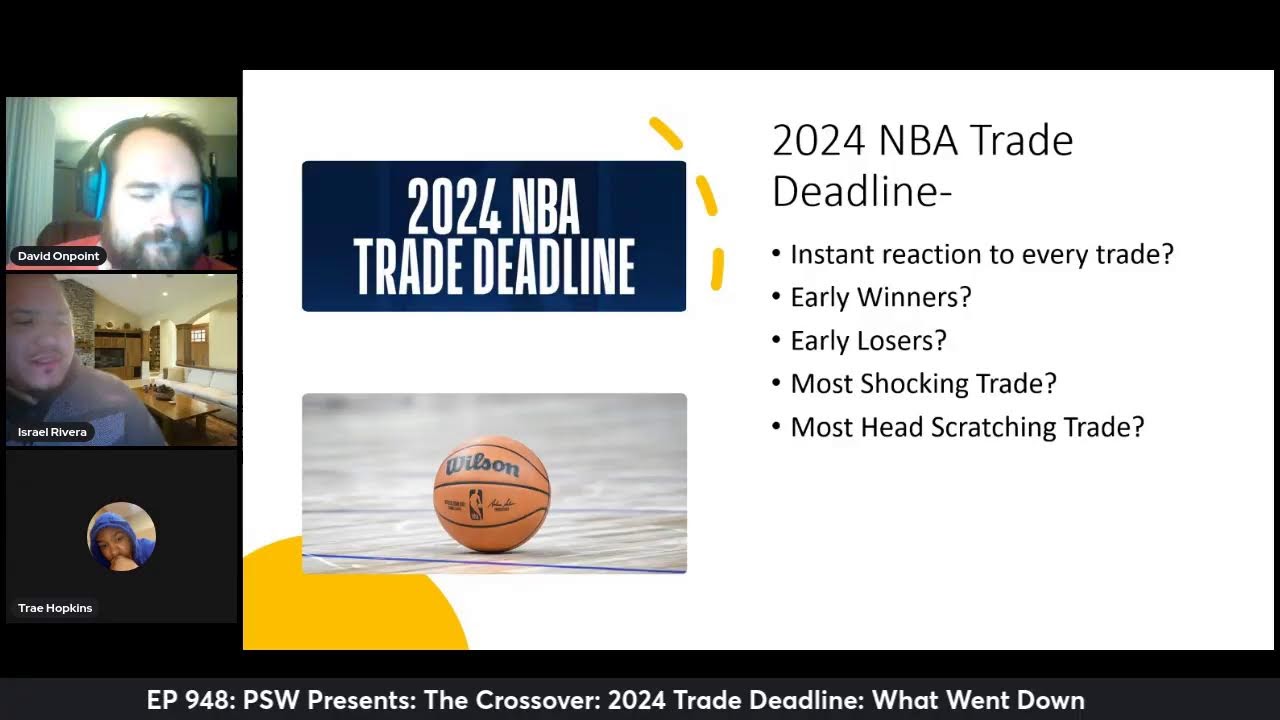EP 948: PSW Presents: The Crossover: 2024 Trade Deadline: What Went ...
