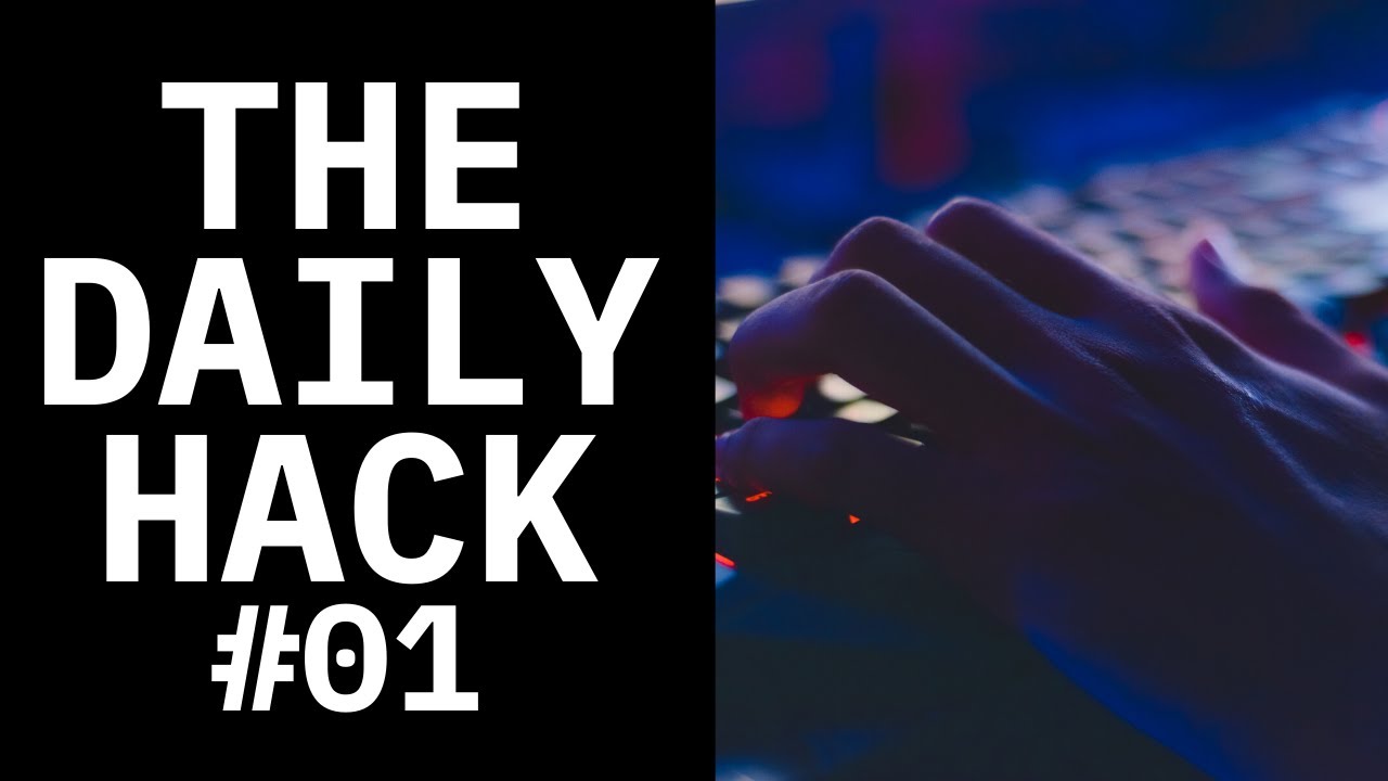 The Daily Hack #1 - YouTube