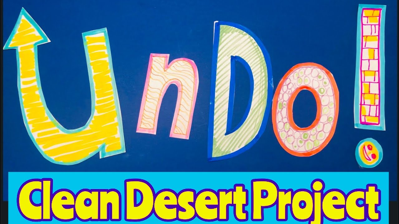 UnDo! Clean Desert Project - YouTube