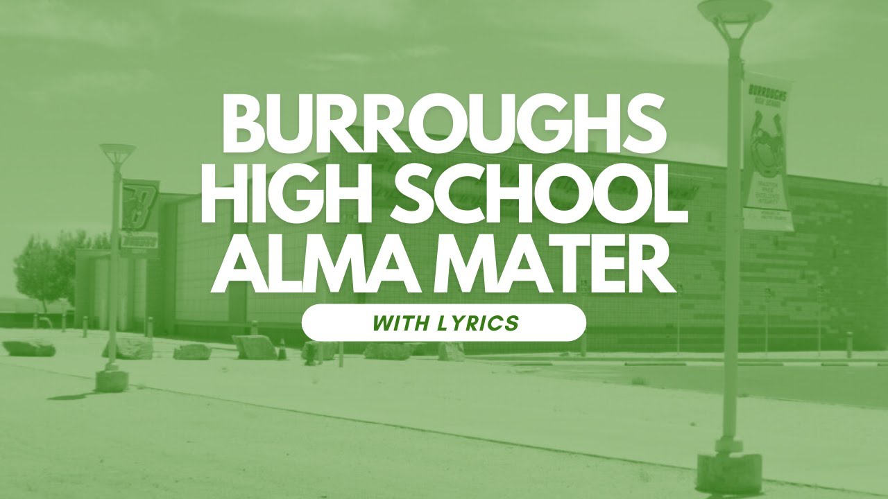 Burroughs High School Alma Mater (Lyrics on Screen) - YouTube