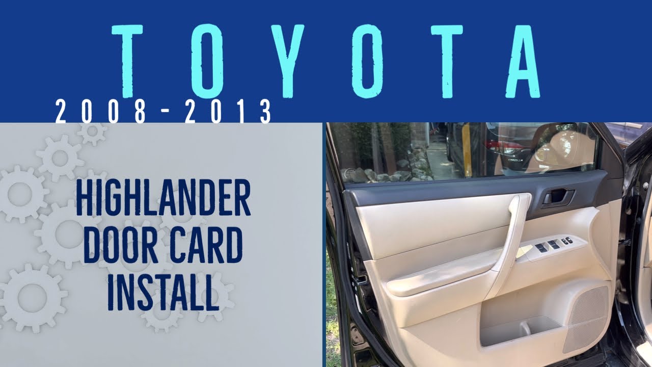 Highlander Door Card Removal and Install - YouTube