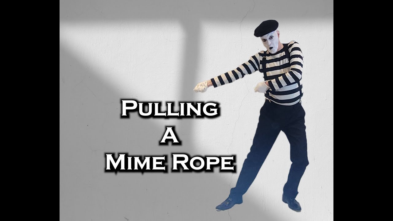 Learn the basic mime technique for pulling a mime rope - YouTube
