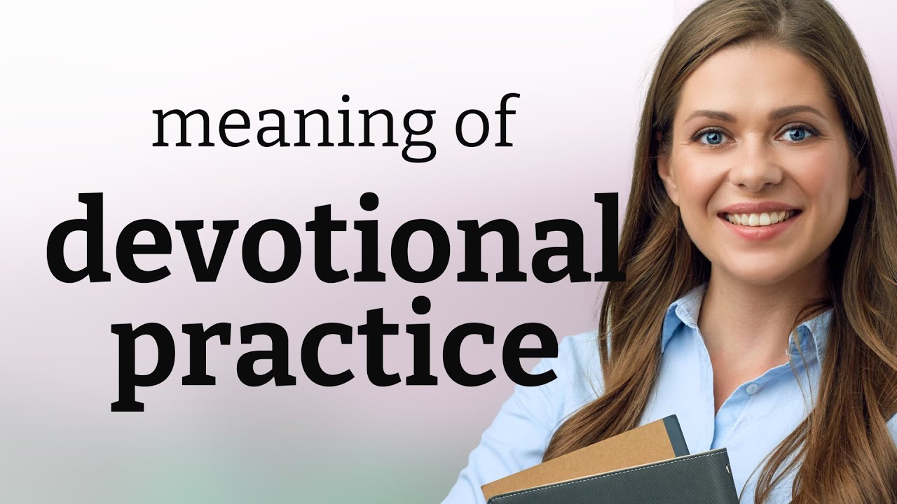 Unlocking the Power of Devotional Practice: A Guide to Spiritual Growth ...