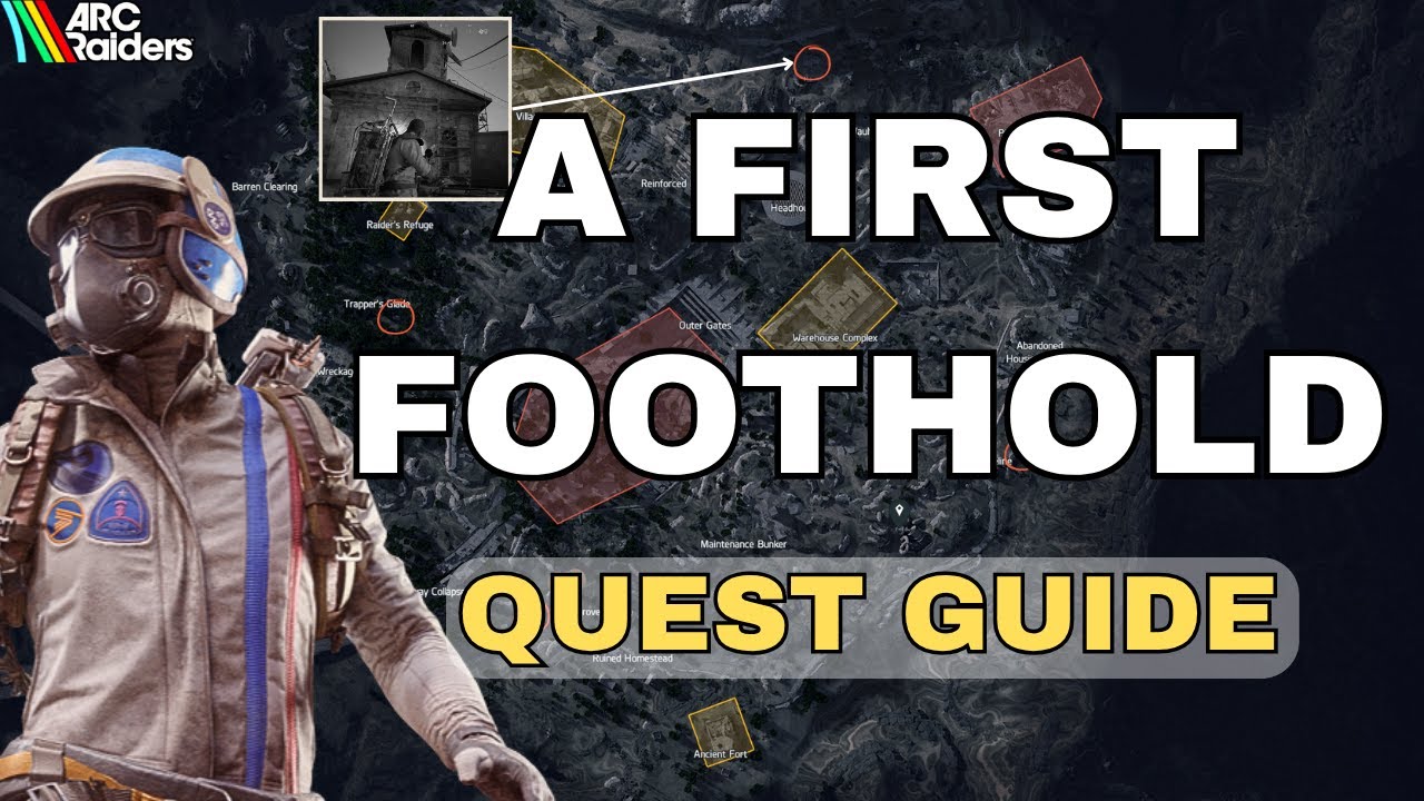 How to Complete “A First Foothold” Quest | Arc Raiders Guide - YouTube