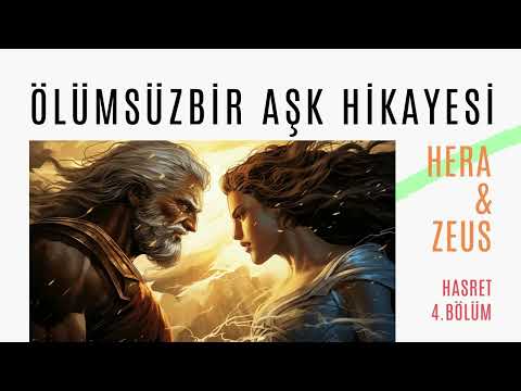 Zeus ve Hera  HASRET / ÖLÜMSÜZ BİR AŞK HİKAYESİ