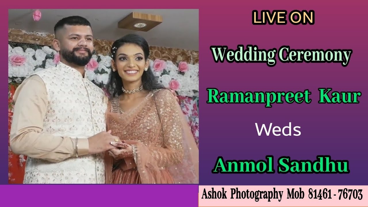 Live Wedding Ceremony || Ramandeep Kaur With Anmol Sandhu || Ashok ...