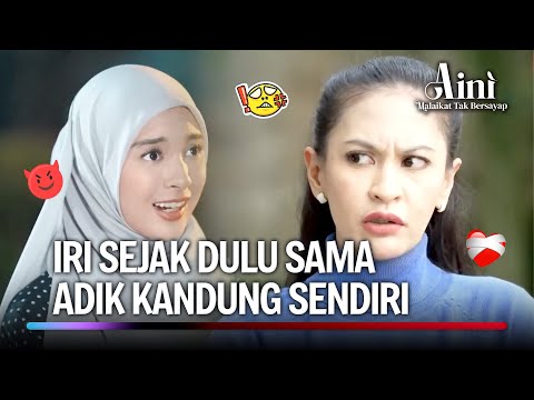 Kakak Iri Sama Adik Dapat Warisan Lebih, Gak Bagus Nih | Aini Malaikat Tak Bersayap Ep 156 (FULL)