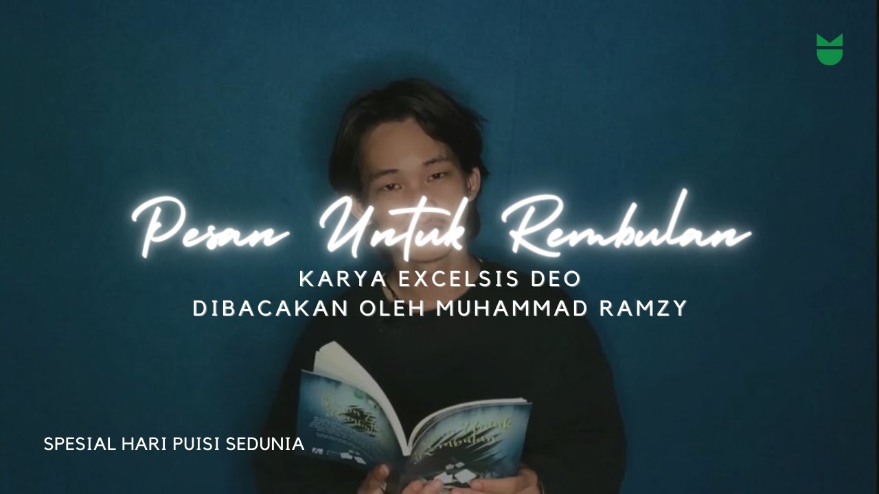 Pesan Untuk Rembulan (Excelsis Deo A.N.P) - Muhammad Ramzy | Spesial Hari Puisi Sedunia - YouTube