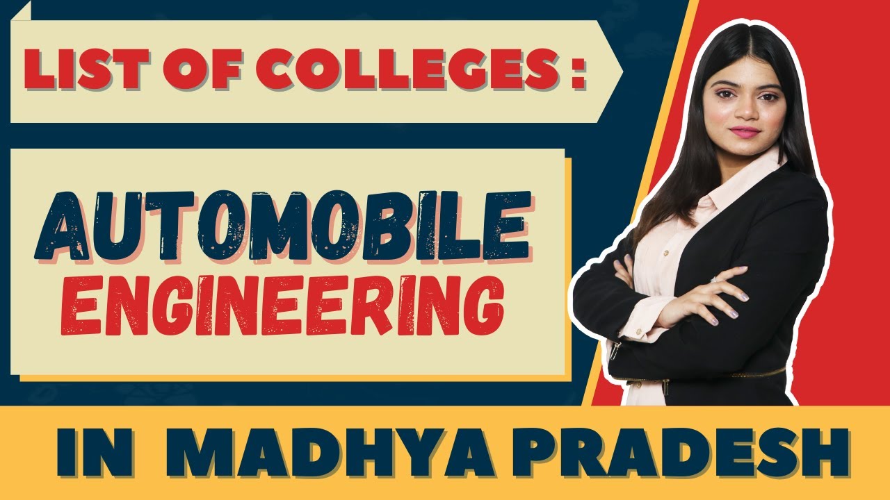 Automobile Engineering Colleges In Madhya Pradesh | List of Automobile ...