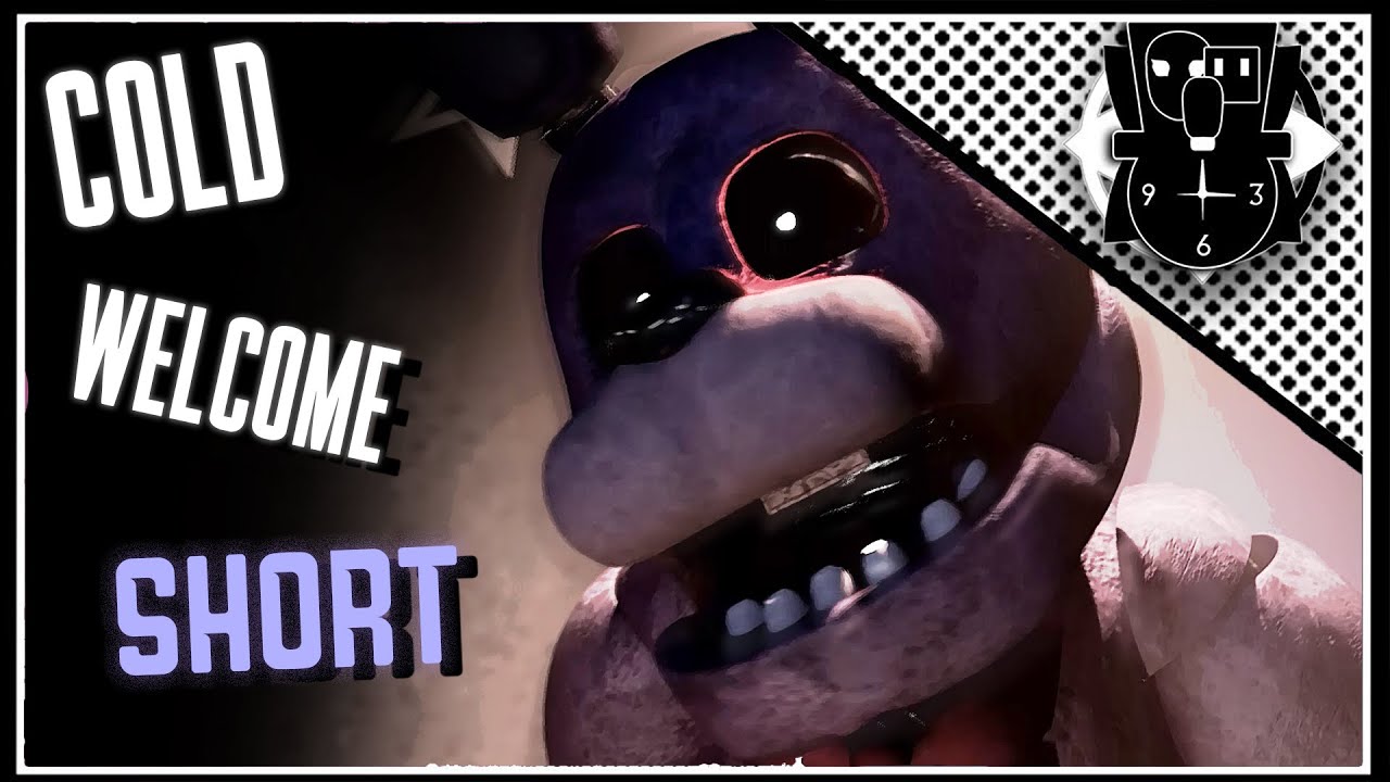 [SFM | FNAF] - Cold Welcome Short (- OLD -) - YouTube