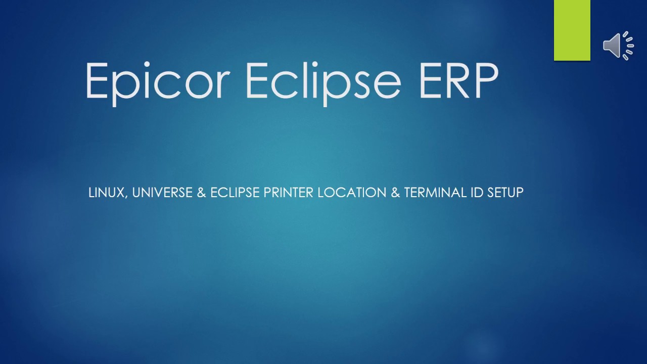 Epicor Eclipse ERP Linux Printer Setup, Locations and Terminal IDs ...