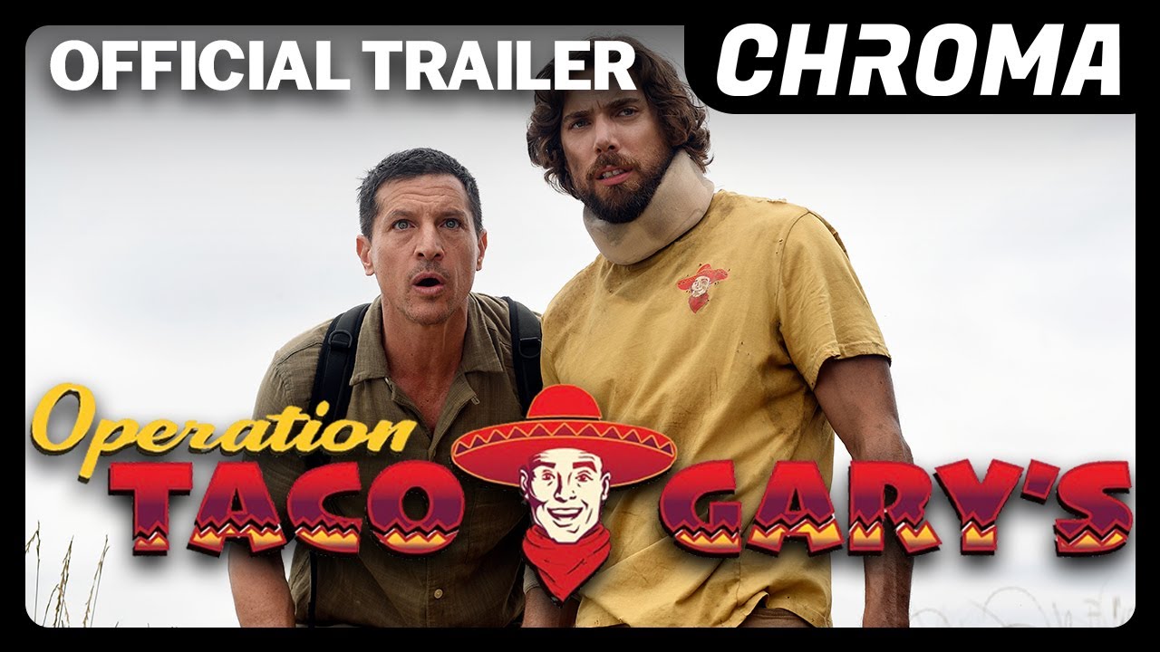 Operation Taco Gary's | Official Trailer | Chroma | In Theaters ...