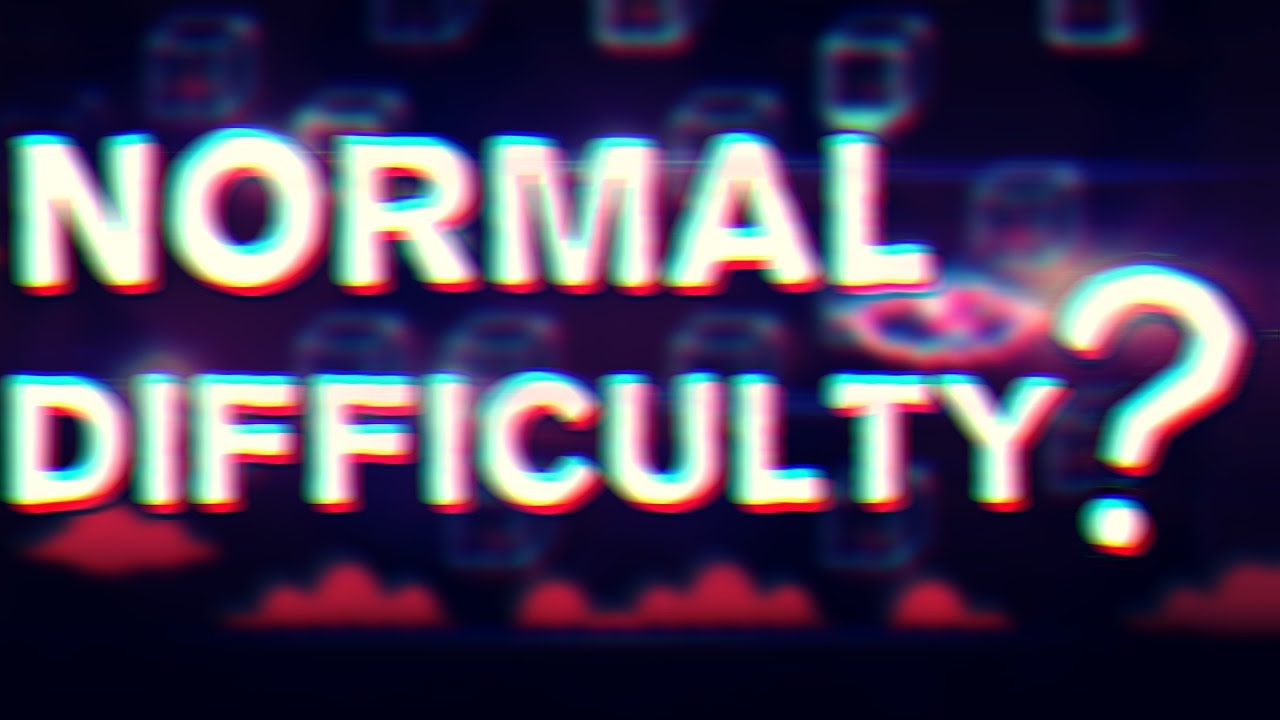 NORMAL DIFFICULTY?! - YouTube