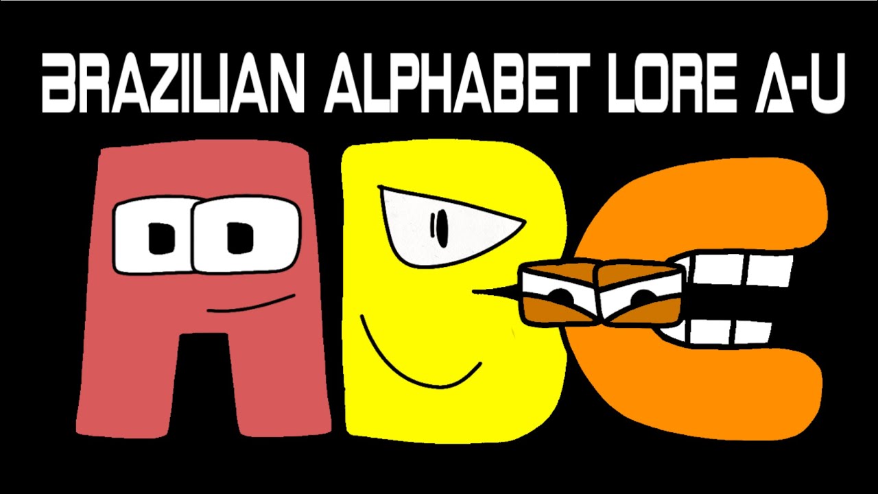 Brazilian alphabet lore A-U - YouTube