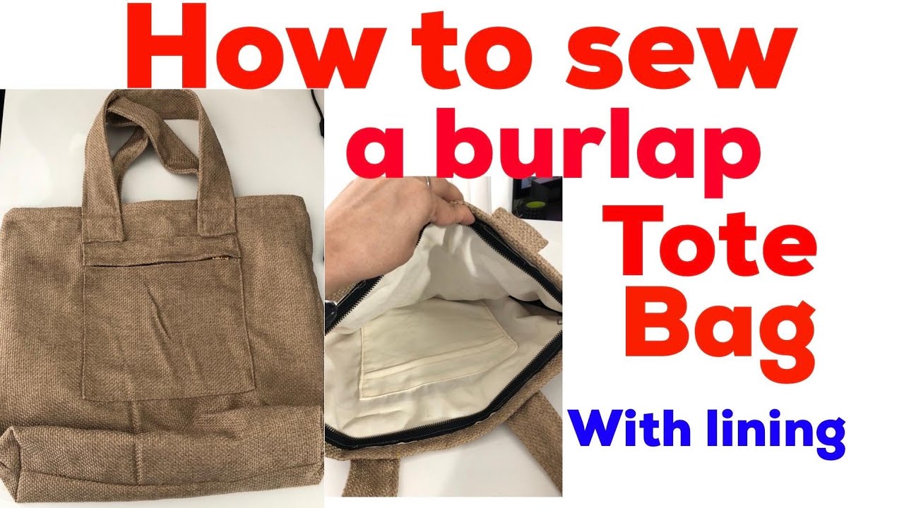 How to sew a burlap tote bag with lining. - YouTube