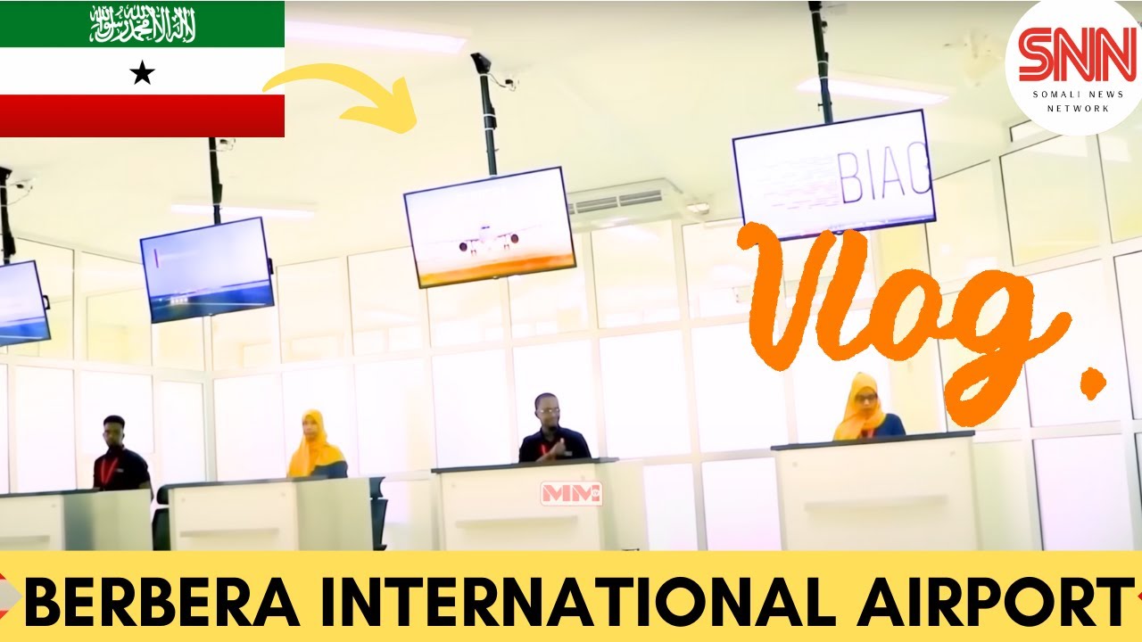 Berbera International Airport finally operational 2023- AIRPORT VLOG ...