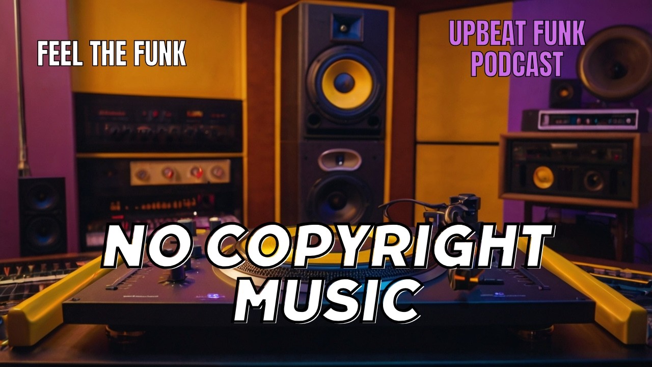 Feel the Funk | Upbeat Funk Podcast Music | Royalty Free | No Copyright ...
