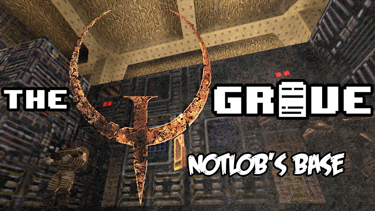Notlob's Base - The Quake Grave (Ep. 82) - YouTube