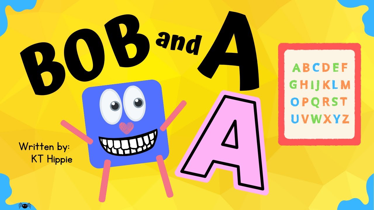 LETTER A - ABC ALPHABET & RHYMING FOR KIDS (BOB THE BOOK) - YouTube
