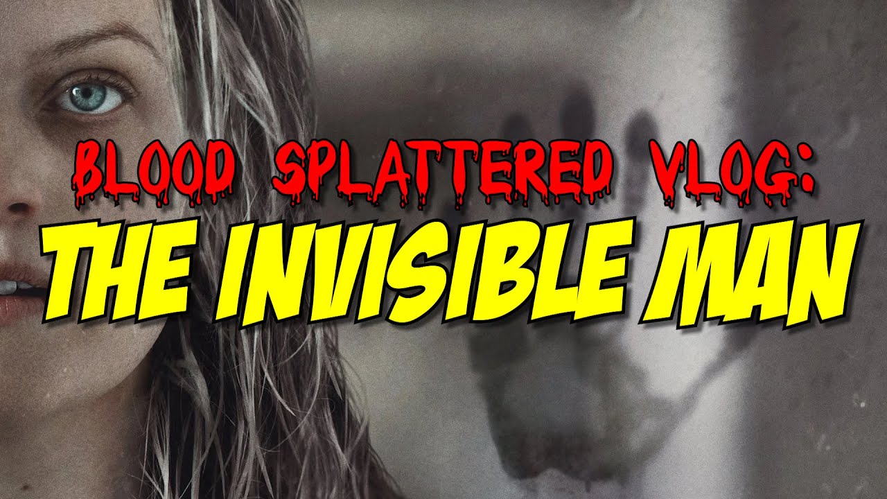 The Invisible Man (2020) - Blood Splattered Vlog (Horror Movie Review ...