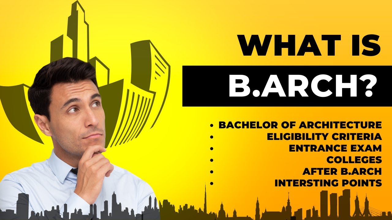 What is B.Arch course? Full Information | Eligibility | Entrance exams ...