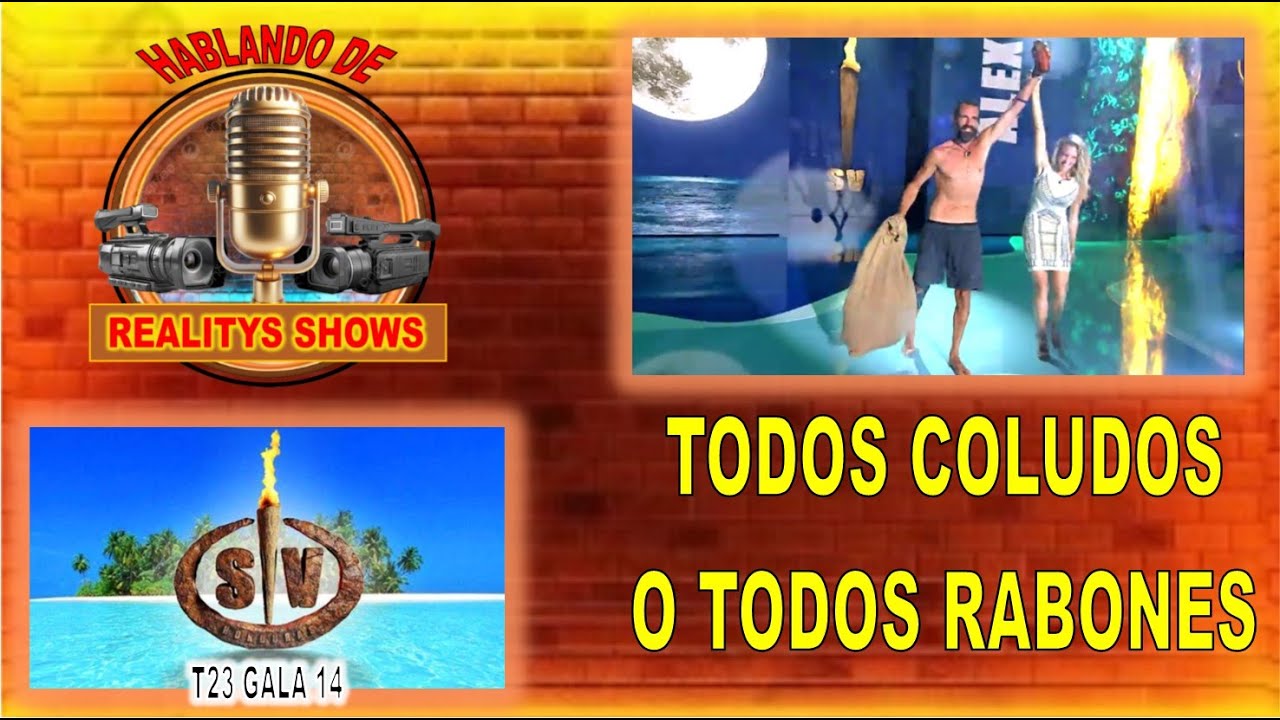 Supervivientes 2025 T23 Gala14. O todos coludos o todos rabones. - YouTube