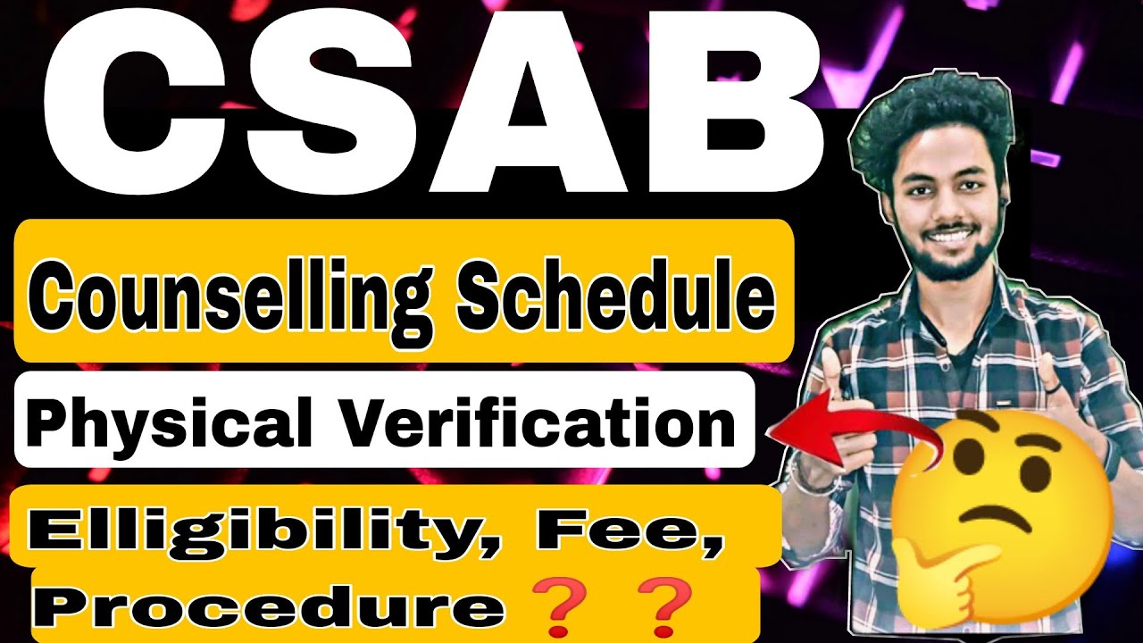 🛑🛑CSAB Counselling Schedule Released🛑🛑|CSAB Counselling 2022 Procedure ...
