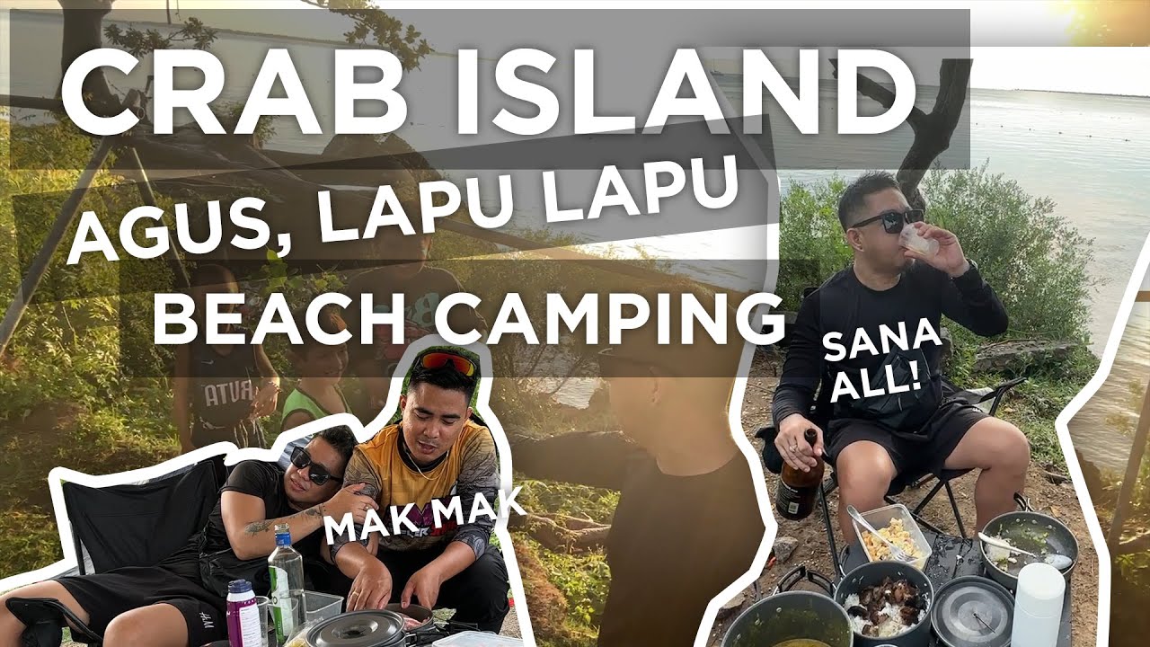 Beach Camping at Crab Island, Agus, Lapu Lapu City with Part Mak2x ...