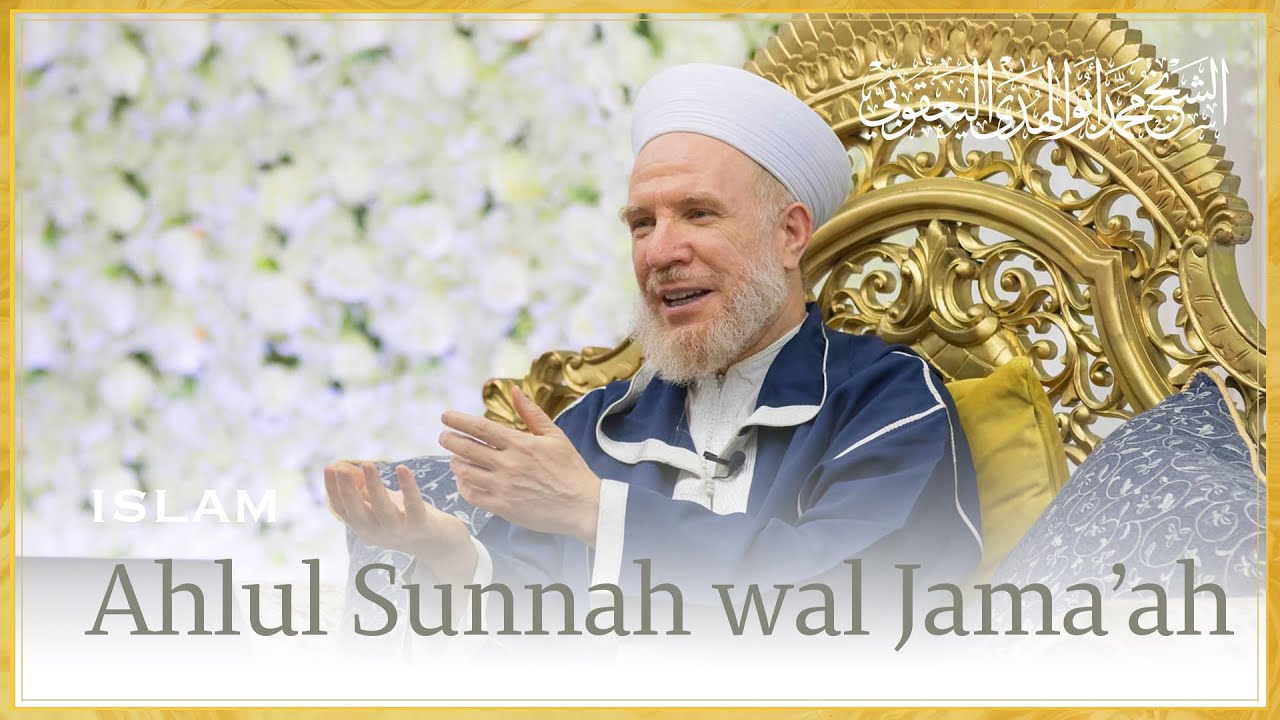 The Guide to God 16 · Who are the Ahlul Sunnah wal Jama'ah? | Shaykh ...