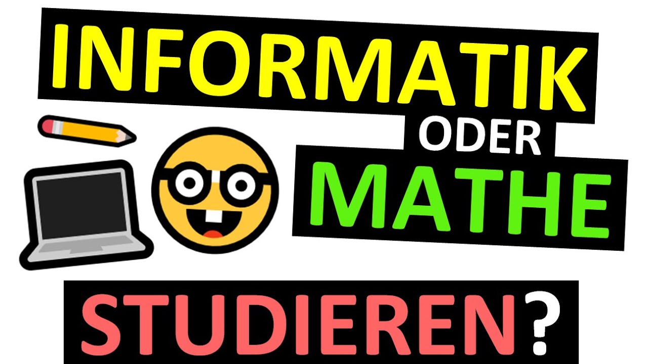 Mathematik oder Informatik studieren? Mathe vs. Informatik! - YouTube
