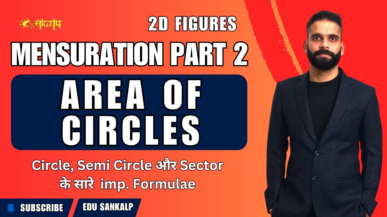 MENSURATION (2D Figures) | Lecture 2 | AREA OF CIRCLE, SEMI CIRCLE ...