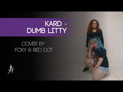 Dumb Litty (chorus) - KARD - by Red Dot and Foxy