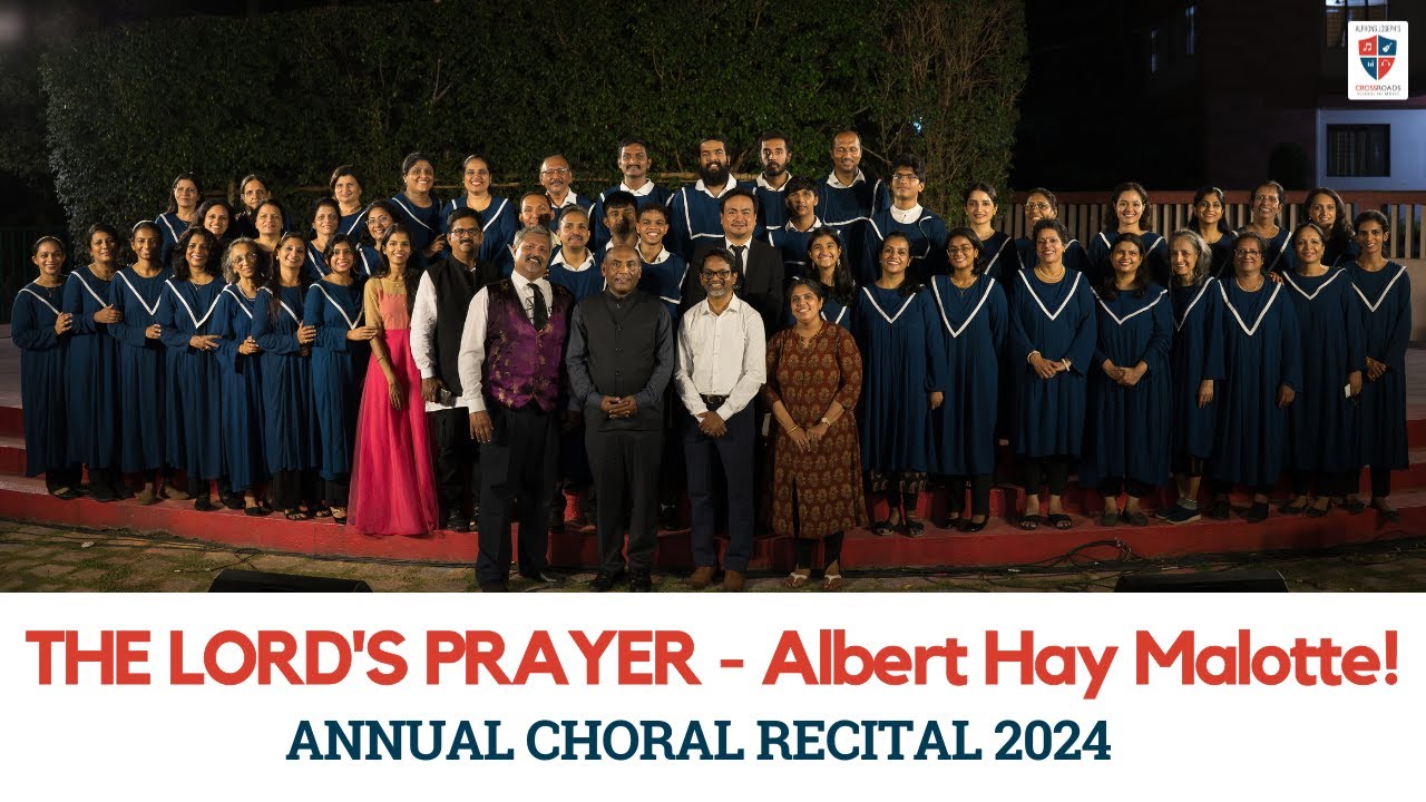 ANNUAL CHORAL RECITAL 2024 | THE LORD'S PRAYER - Albert Hay Malotte ...