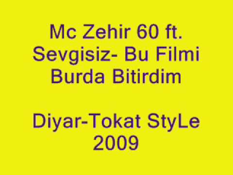 Mc Zehir 60 ft  Sevgisiz  Bu Filmi Burda Bitirdim